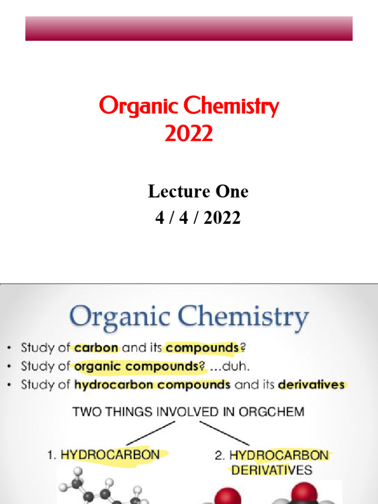 Organic Chemistry 2022: Lecture One 4 / 4 / 2022 | PDF