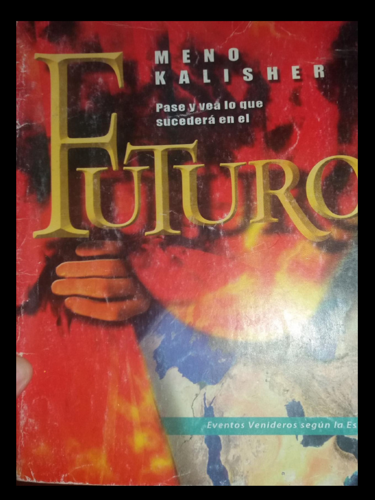 Meno Kalisher Pase y Vea Lo Que Sucederà en El FUTURO | PDF
