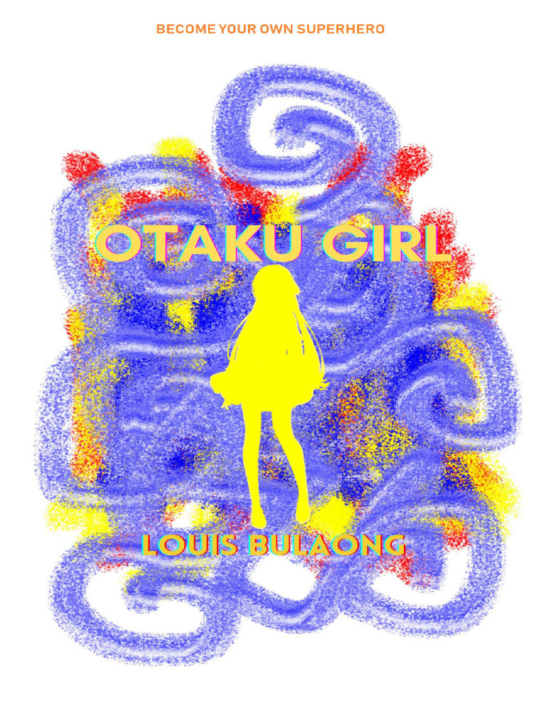 Otaku Girl - Louis Bulaong | PDF