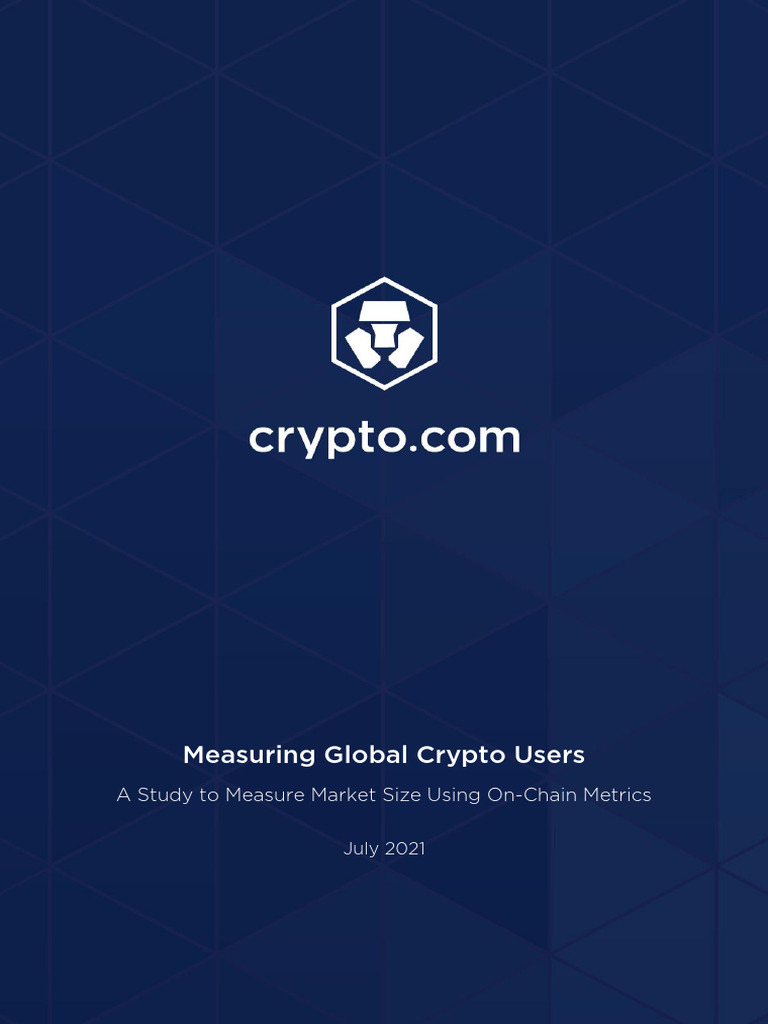 Crypto - Com Report - Global Users 07.2021 | PDF