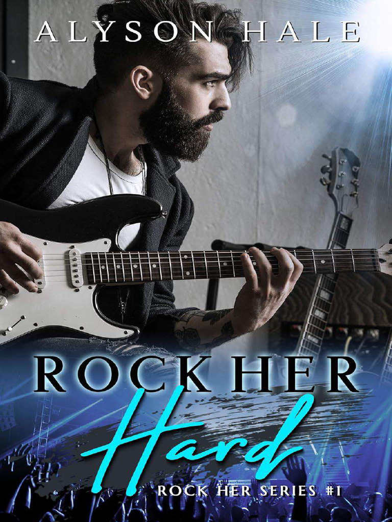 Rock Her Hard (Rock Her #1) by Alyson Hale | PDF