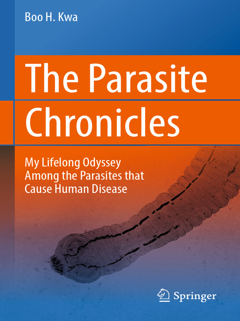The Parasite Chronicles - Parasites That Cause Human Disease | PDF