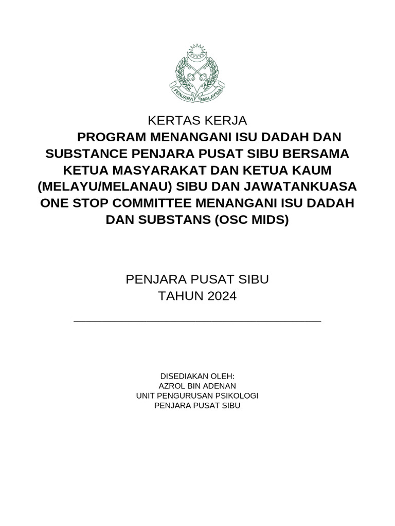 Kertas Kerja Program Menangani Isu Dadah Dan Substance Penjara Pusat Sibu Bersama KMKK & Osc ...