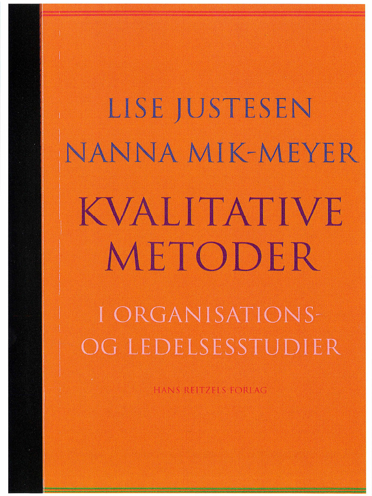 Kvalitative Metoder Justesen, Lise Mik-Meyer, Nanna. Videnskabsteori | PDF