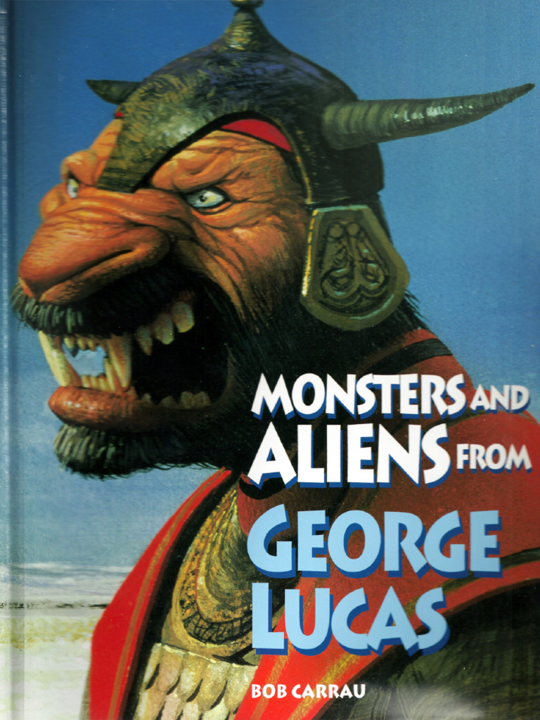 Star Wars - Harry N Abrams - Monsters and Aliens From George Lucas | PDF