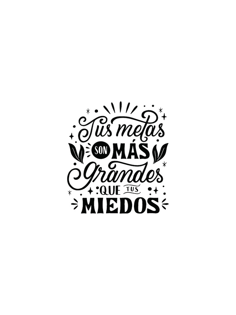 Tus Metas Son Mas Grandes Que Tus Miedos | PDF