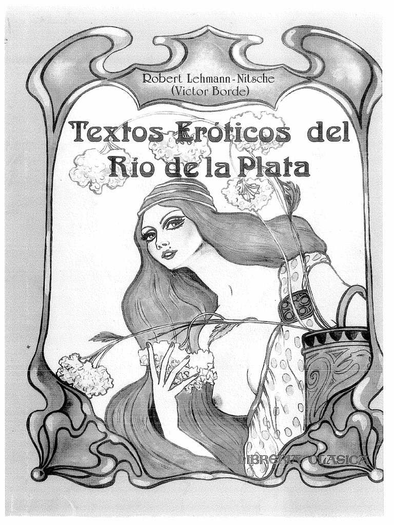 Borde, Víctor (aka Robert Lehmann-Nitsche). Textos eróticos del Río de la Plata | PDF