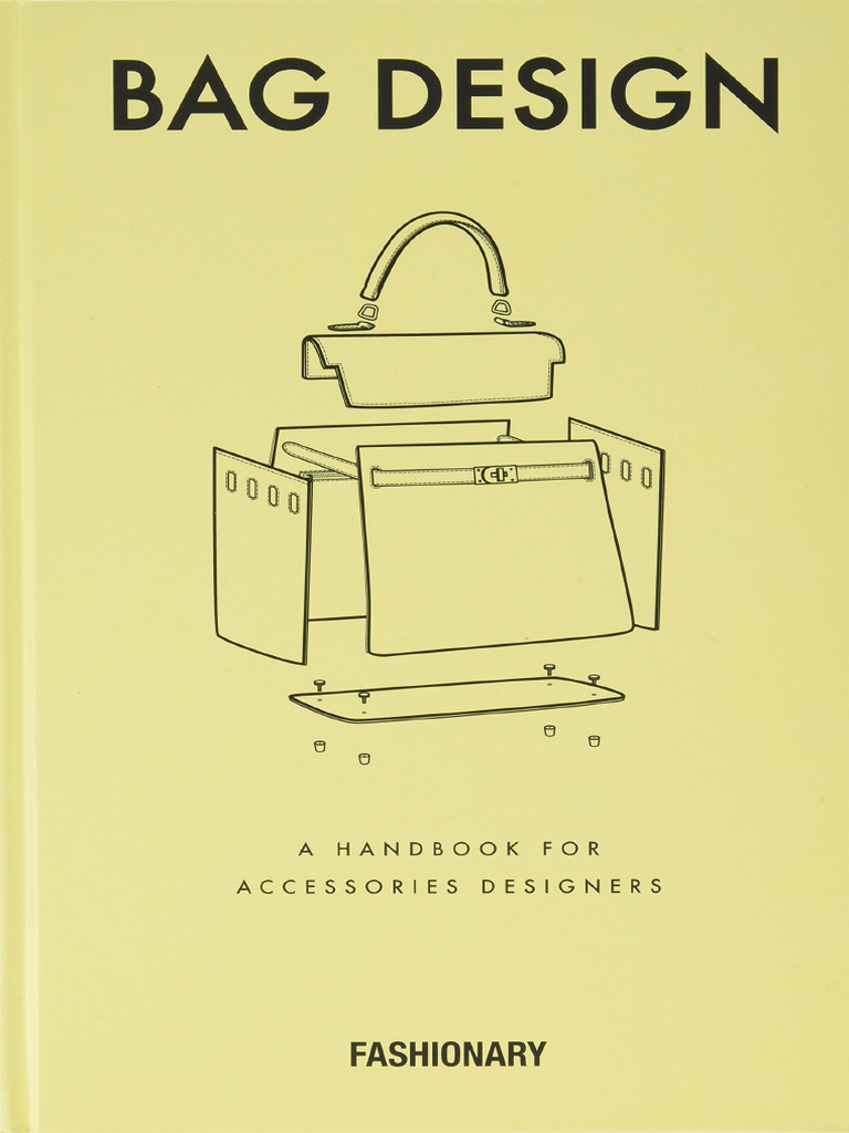 Fashionary Fashionary Bag Design A Handbook For Accessories Designers | PDF