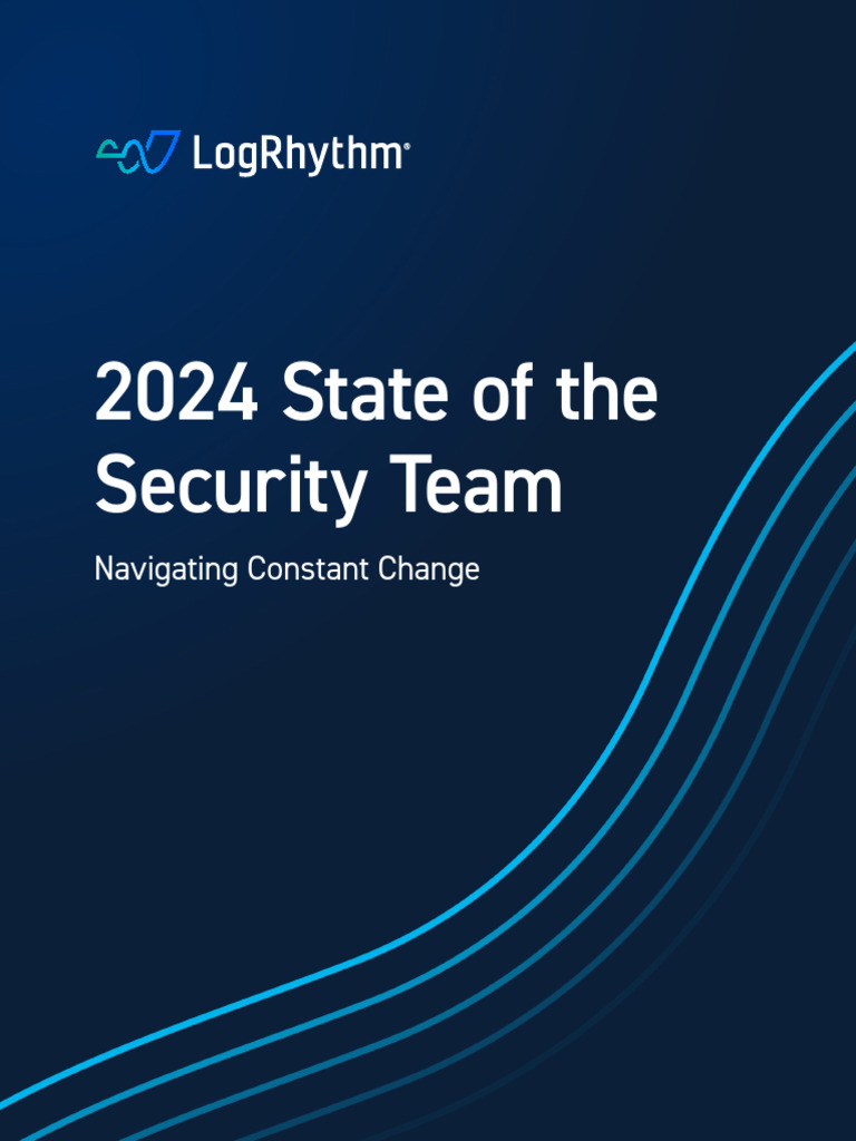 Logrhythm Na 2024 State of The Security Team Research Report | PDF