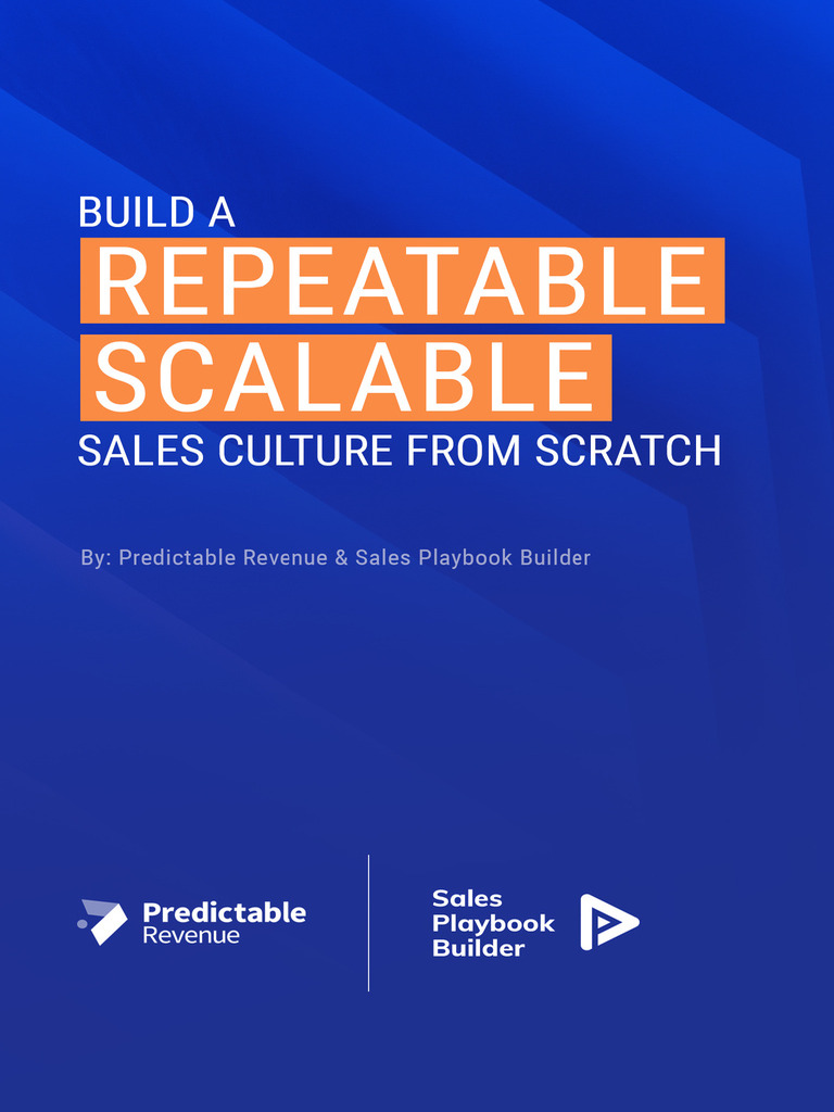 Build A Repeatable Scalable Sales Culture From Scratch SPB PR | PDF