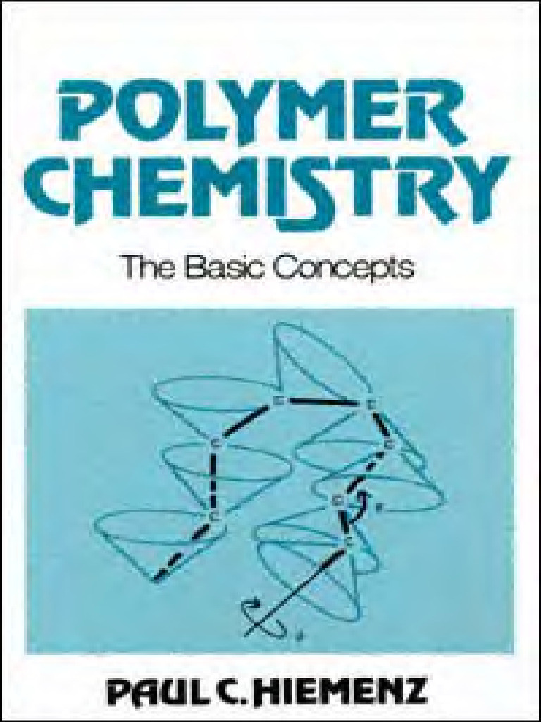 Paul C. Hiemenz - Polymer Chemistry - The Basic Concepts-M. Dekker (1984) | PDF