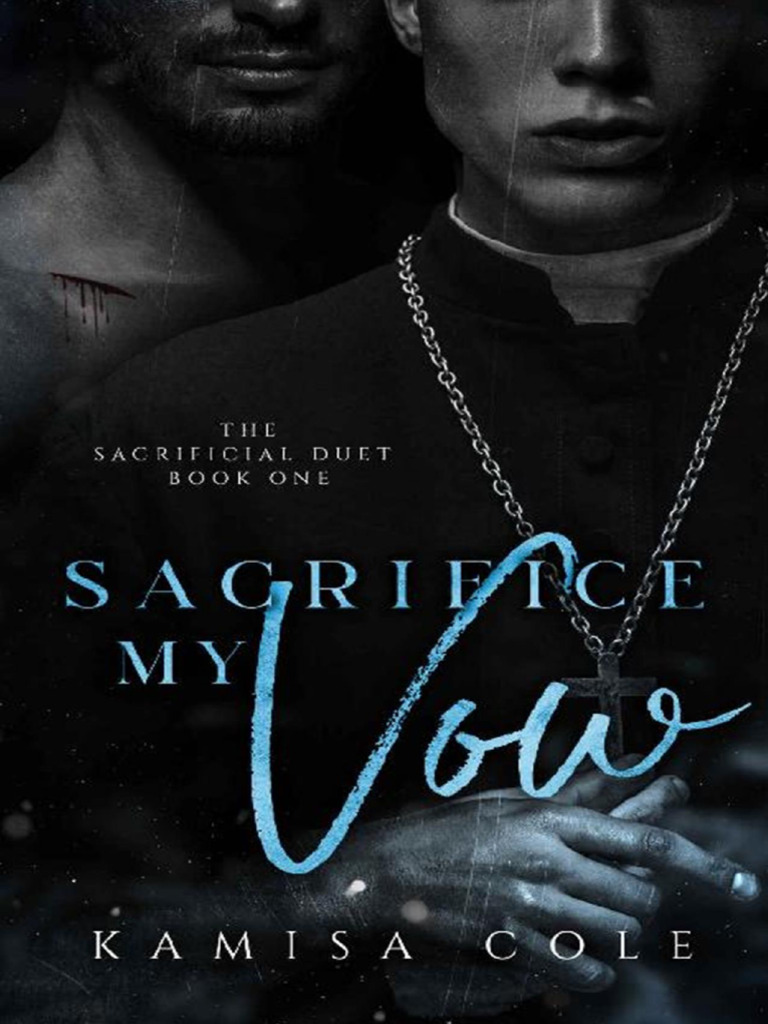 (KM) Sacrifice My Vow (Sacrificial Duet #1) by Kamisa Cole | PDF | Religion & Spirituality | Poetry