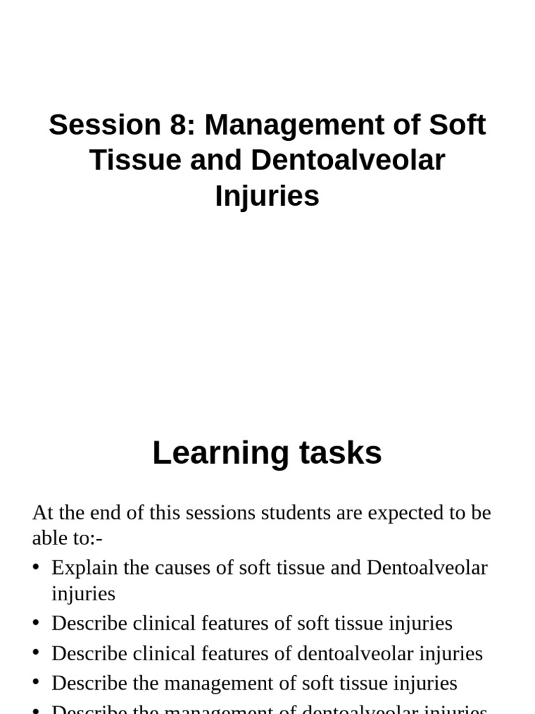 Session 8 Management of Soft Tissue and Dentoalveolar Injuries | PDF