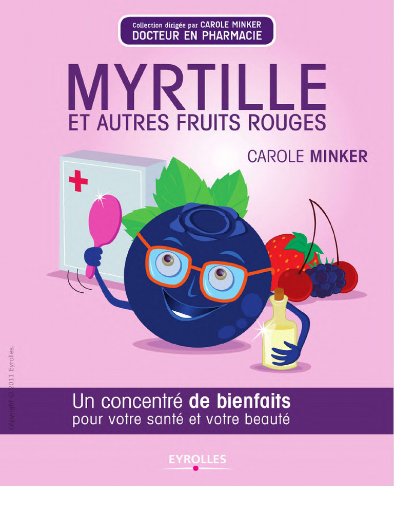 Myrtille Et Autres Fruits Rouges - Un Concentré de Bienfaits Pour Votre ...