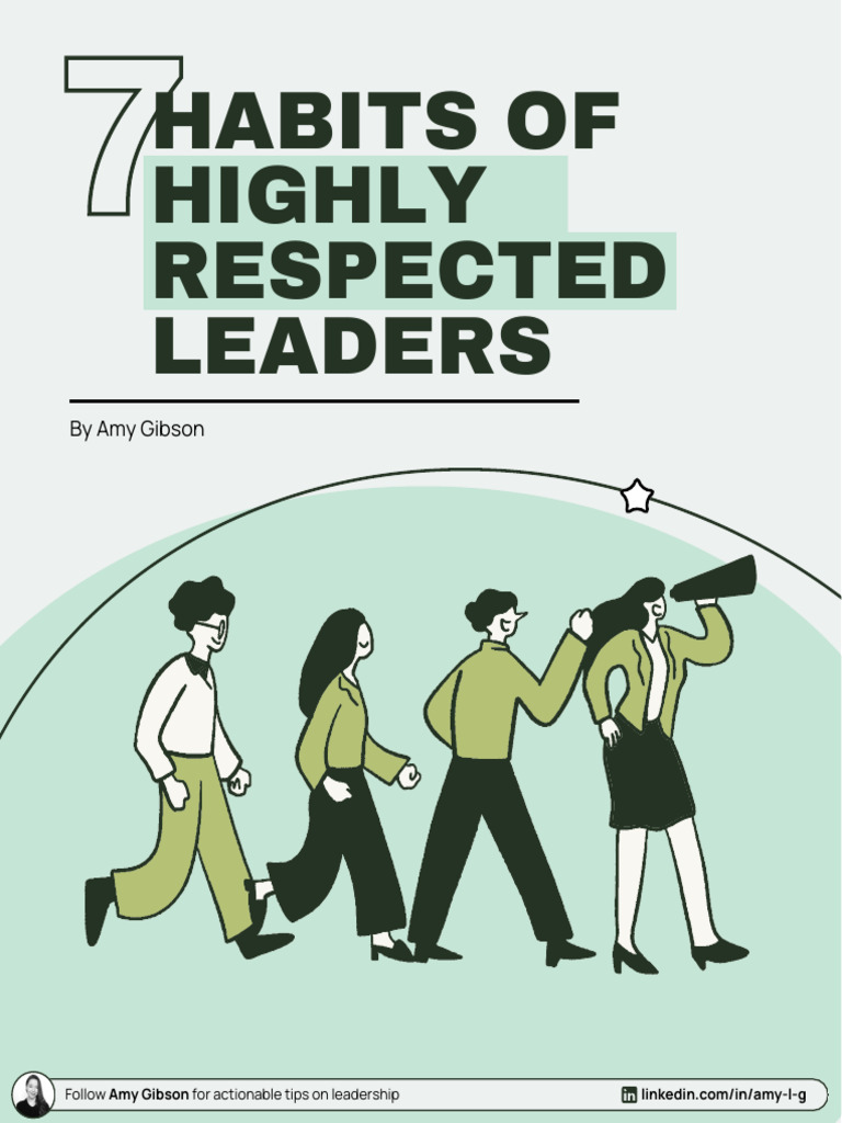 7 Habits of Highly Respected Leaders | PDF | Leadership | Career & Growth