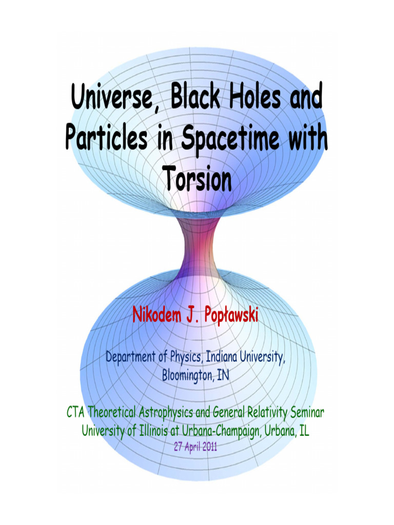 Universe BH and Particles in Spacetime Eith Torsion - Poplawski | PDF