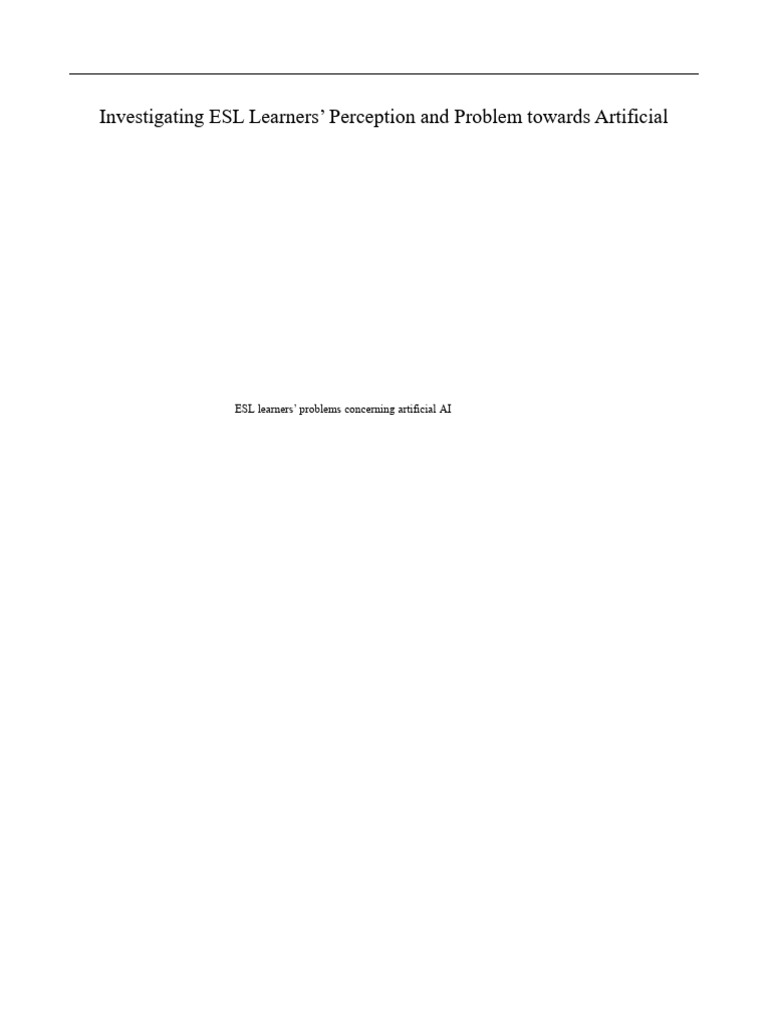 Investigating ESL Learners Perception and Problem Towards Artificial Intelligence (AI) Assisted ...