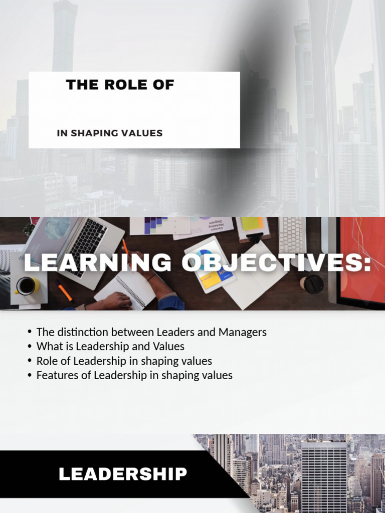 The Role of Leadership in Shaping Values by Pratiksha and Sharvari | PDF