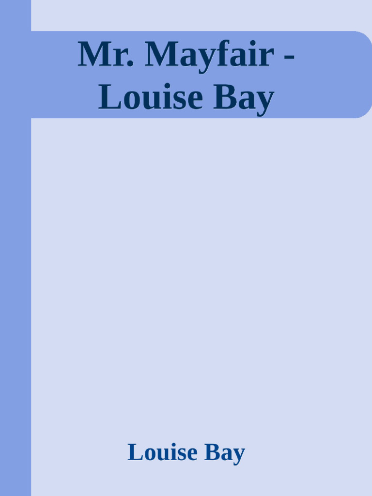 Mr. Mayfair - Louise Bay - Louise Bay | PDF