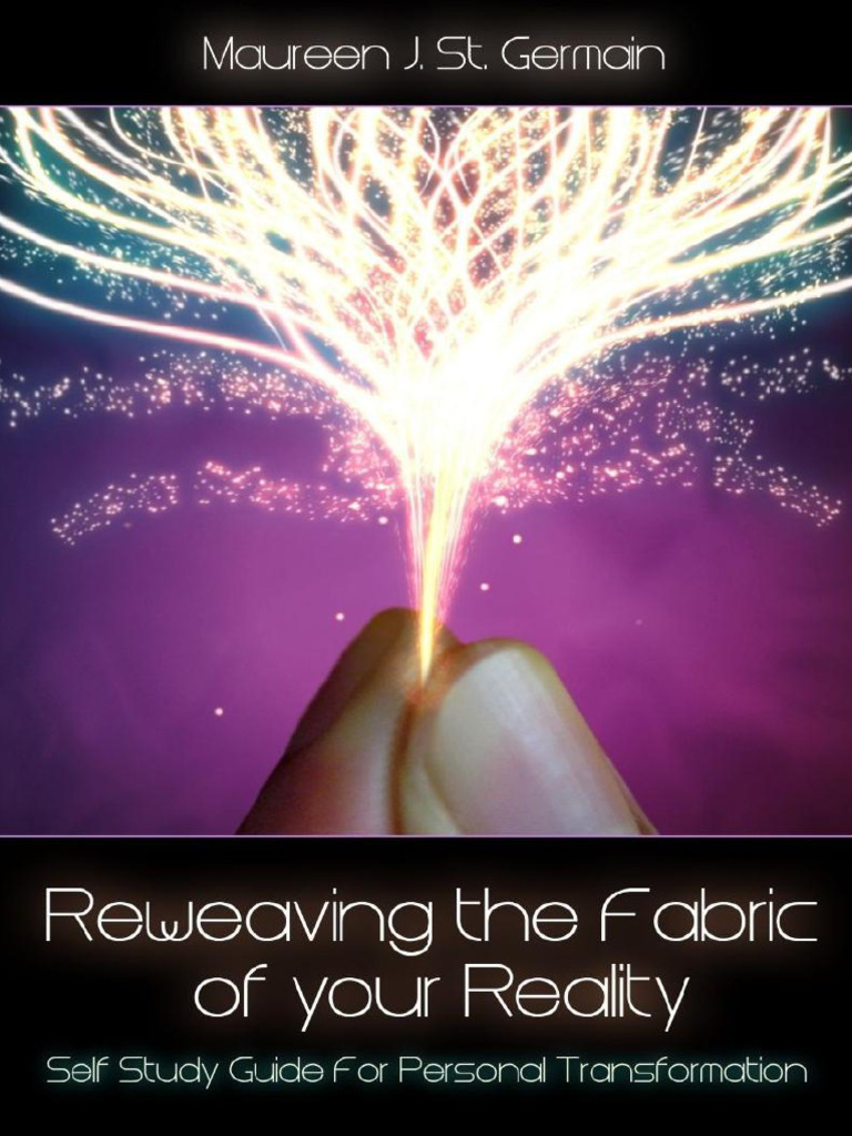 Reweaving The Fabric of Your Reality (Maureen J. St. Germain (St ...