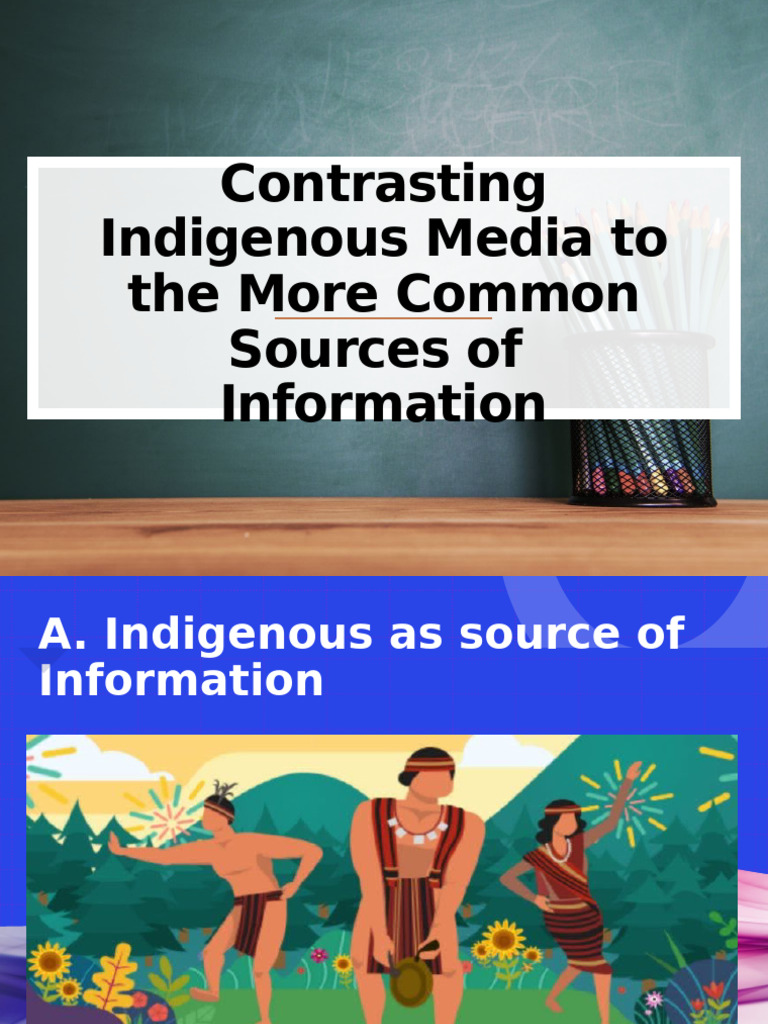 Contrasting Indigenous Media To The More Common Sources | PDF