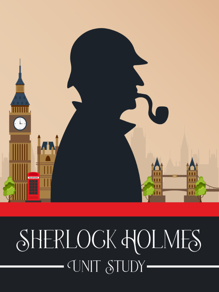 Sherlock Holmes Unit Study | PDF