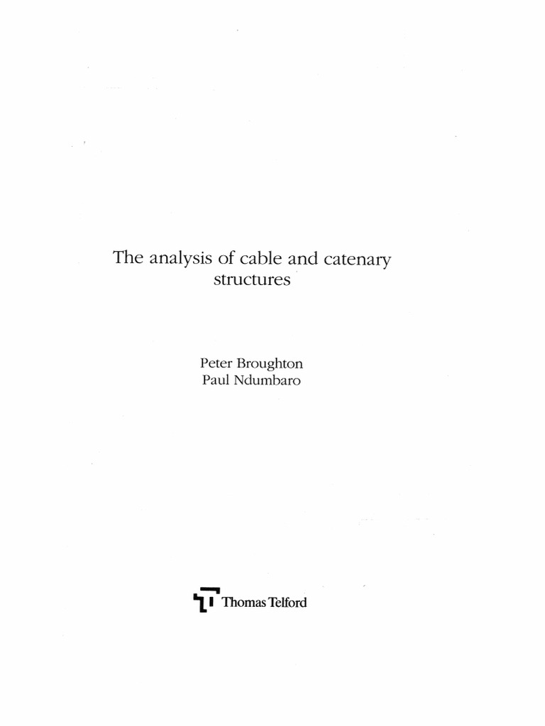 The Analysis of Cable and Catenary Structures by Peter Broughton and Paul Ndumbaro | PDF