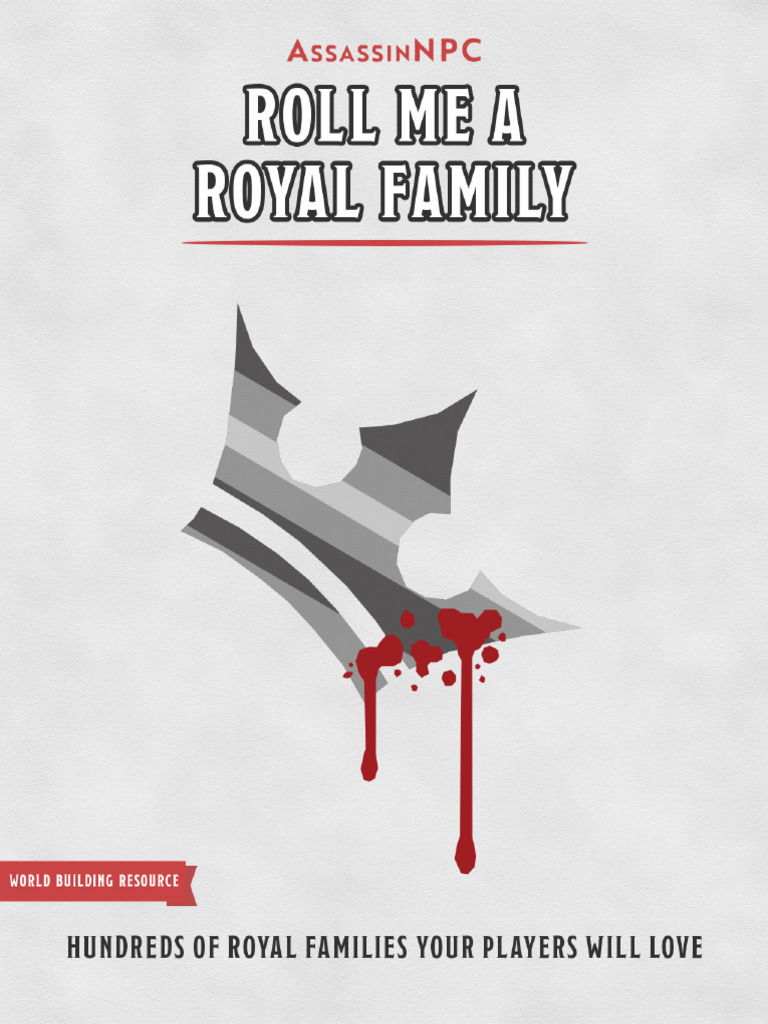 Roll Me A Royal Family - by Assassin NPC | PDF