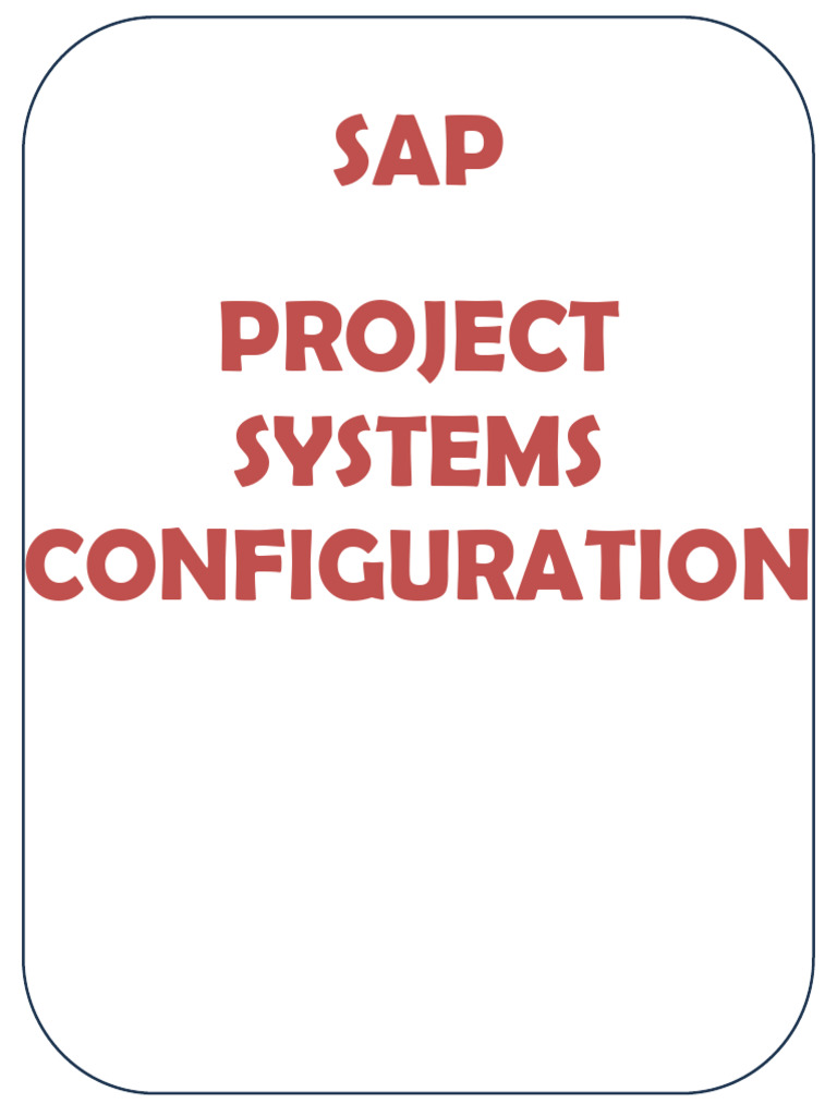 SAP PROJECT SYSTEMS CONFIGURATION | PDF