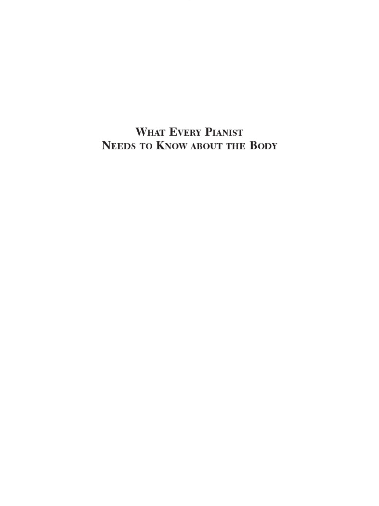 What Every Pianist Needs To Know About The Body (Thomas Carson Mark ...