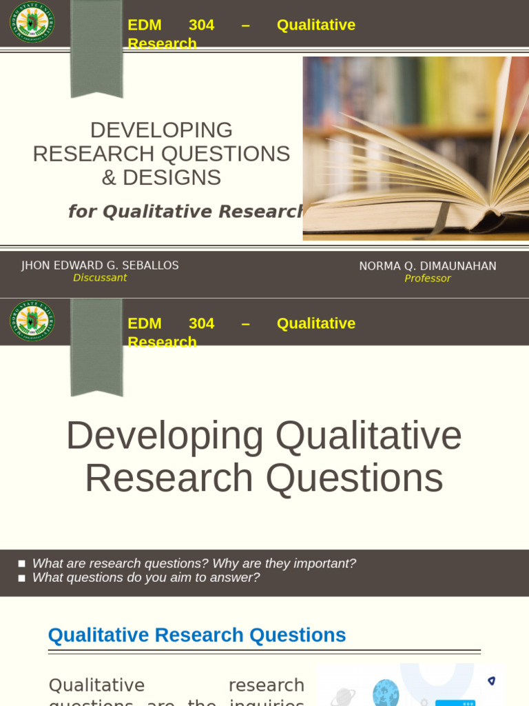 Seballos, JE - EDM304 Developing Research Questions and Designs For Qualitative Research | PDF