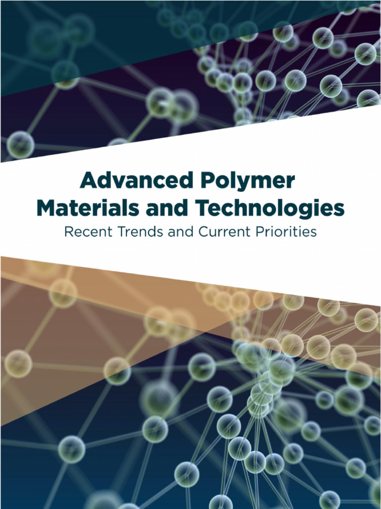 Advanced Polymer Materials and Technologies: Recent Trends and Current ...