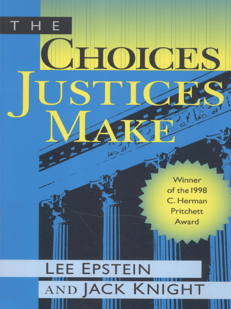 The Choices Justices Make (Lee Epstein, Jack Knight) (Z-Library) | PDF