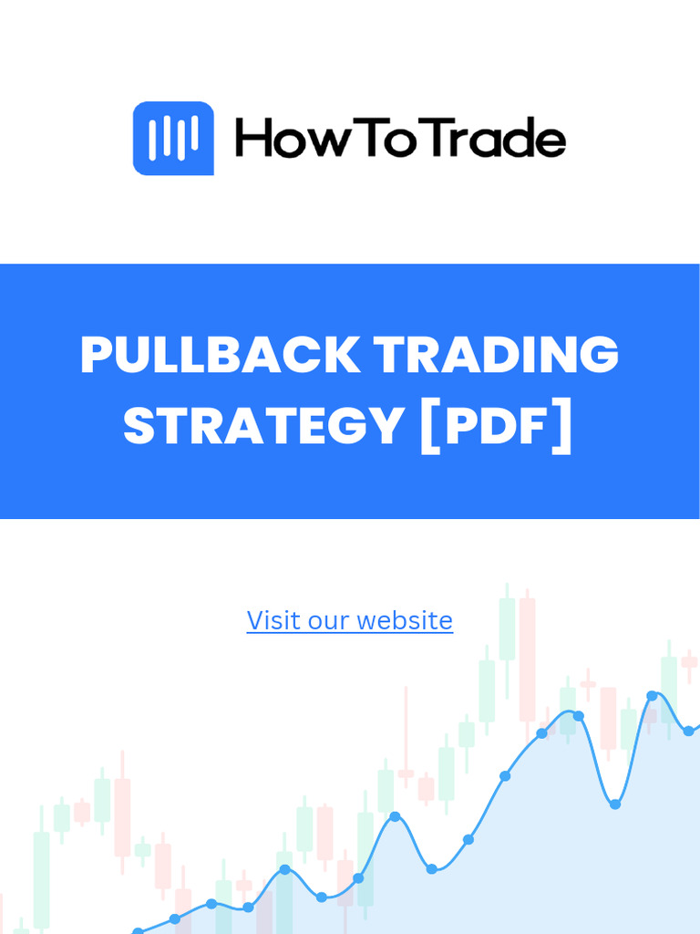 Pullback Trading Strategy (PDF) : Visit Our Website | PDF | Technical ...