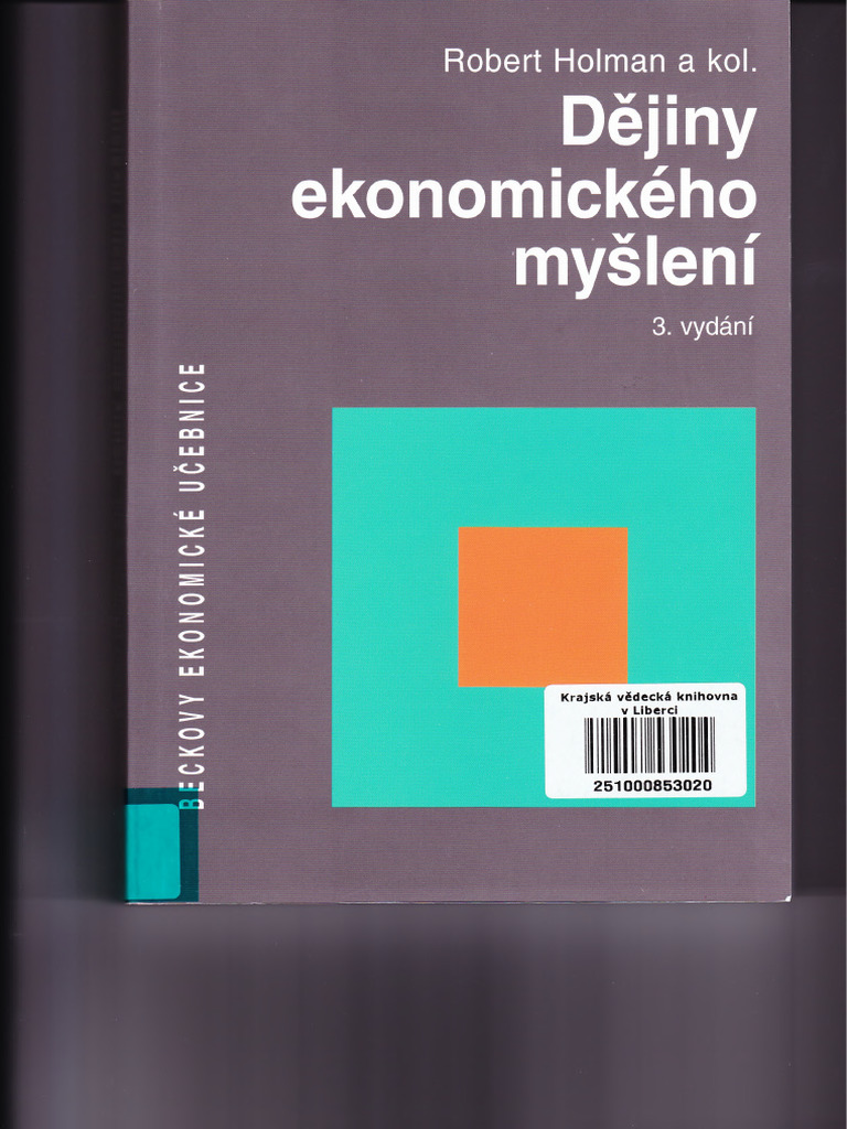Robert Holman - Dějiny Ekonomického Myšlení (2005, Nakladatelství C H ...