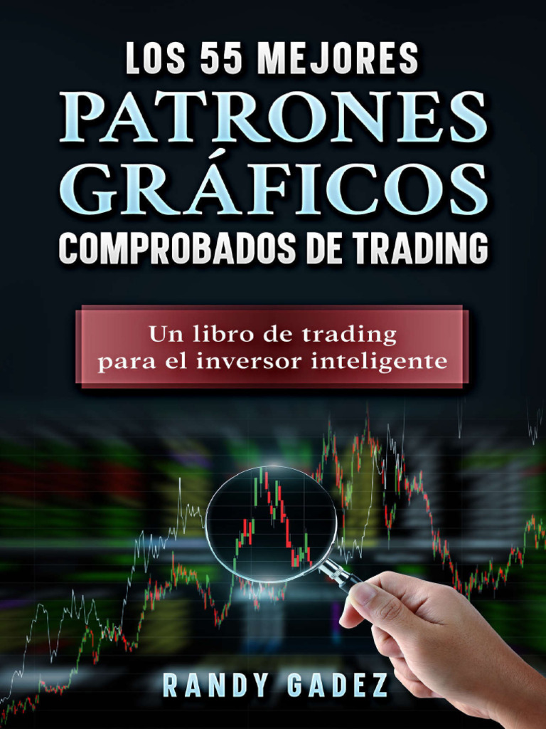 Los 55 Mejores Patrones Gráficos Comprobados De Trading_ un libro de ...