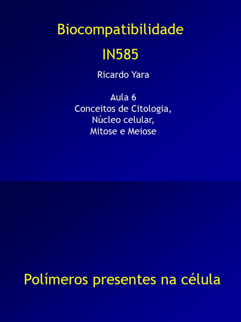 Aula 06 BIOCOMPATIBILIDADE 2023.2 MODULO 1 Mitose e Meiose PARA FAZER PDF | PDF
