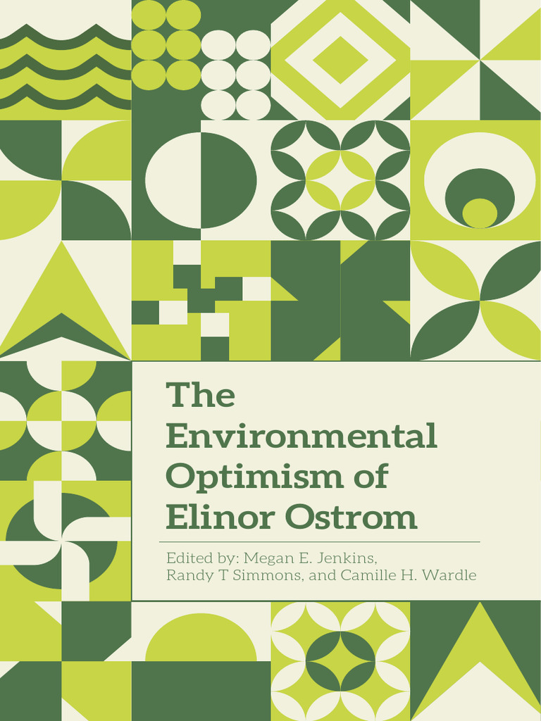 The Environmental Optimism of Elinor Ostrom | PDF