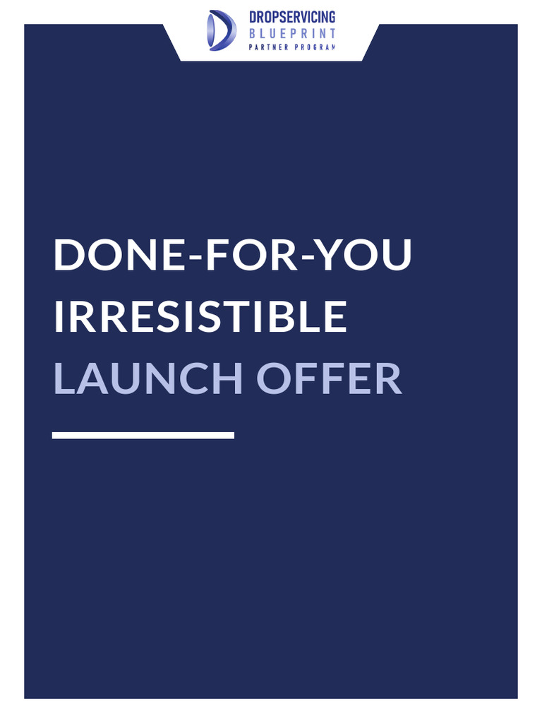 Done-For-You Irresistible Launch Offer | PDF