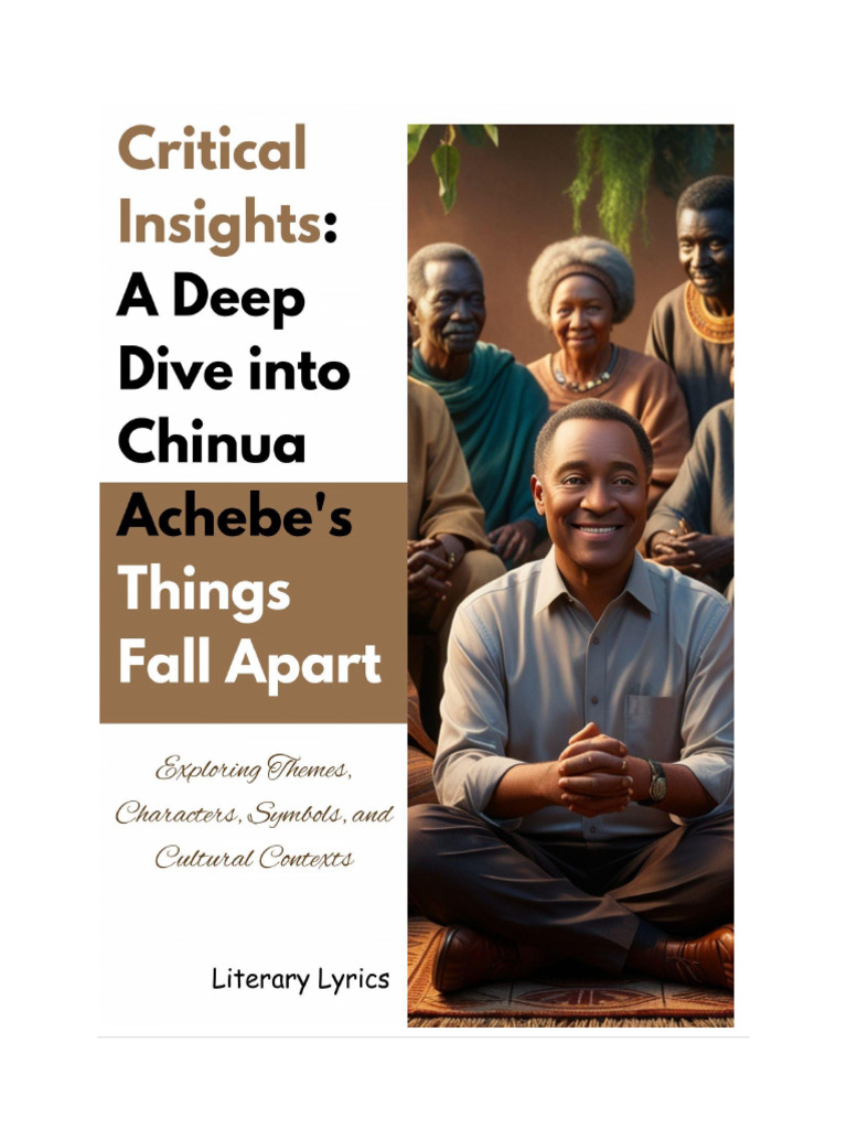 Critical Insight: A Deep Dive Into Chinua Achebe's "Things Fall Apart ...