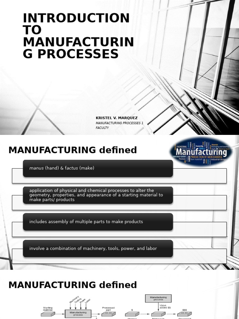 MFG PROCESS1 INTRODUCTION TO MANUFACTURING PROCESSES 14sep24 | PDF