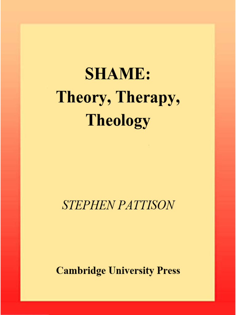 Shame Theory, Therapy, Theology (Stephen Pattison) (Z-Library) | PDF