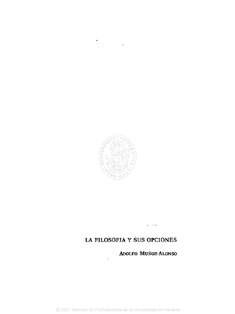07. Adolfo MUÑOZ-ALONSO, La filosofía y sus opciones | PDF
