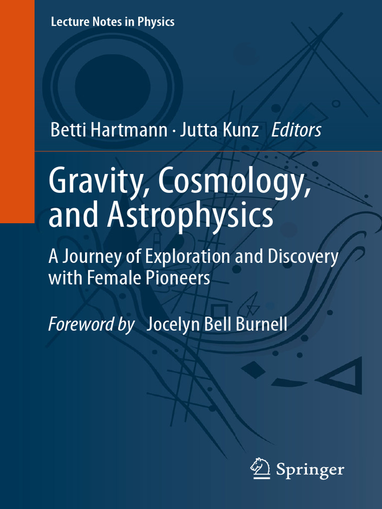 Gravity, Cosmology, and Astrophysics A Journey of Exploration and | PDF