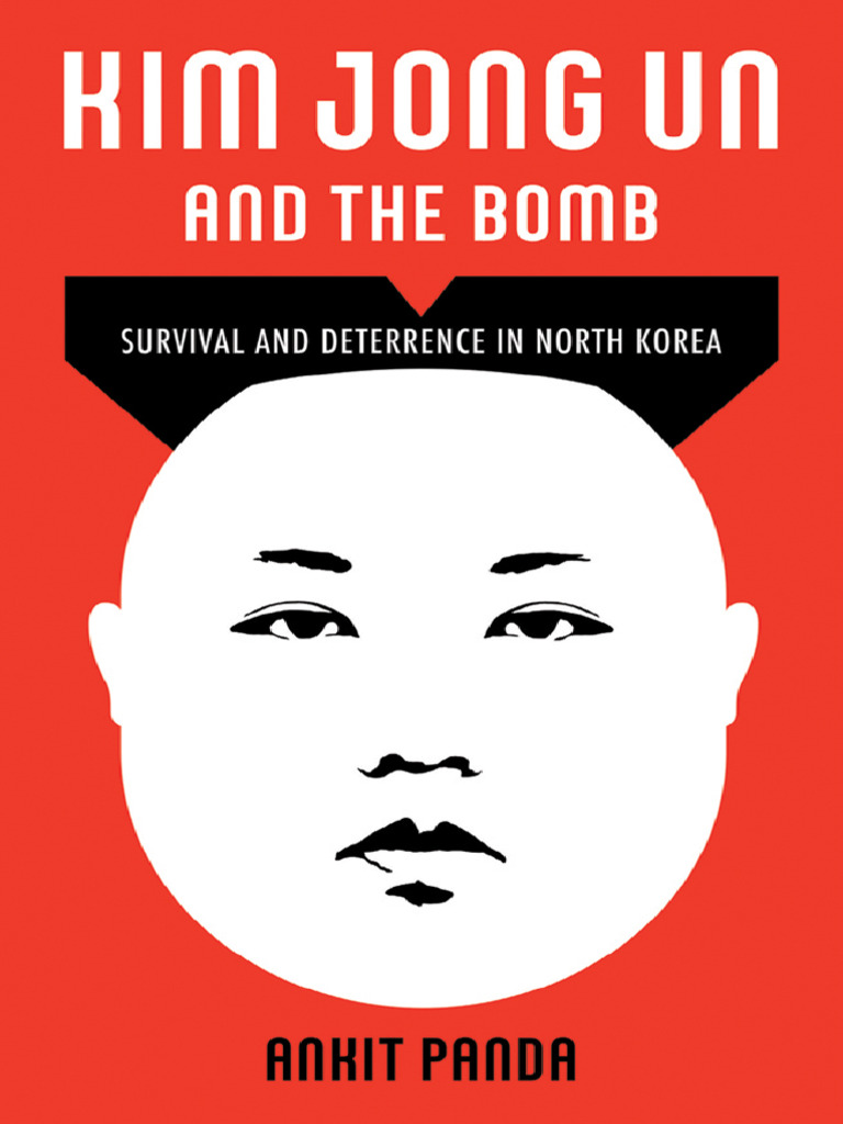 Dokumen - Pub Kim Jon Un and The Bomb Survival and Deterrence in North ...