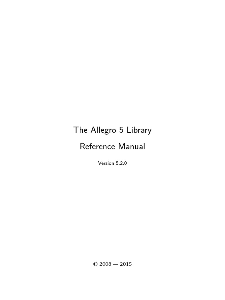 The Allegro 5 Library Reference Manual V5.2.0 | PDF