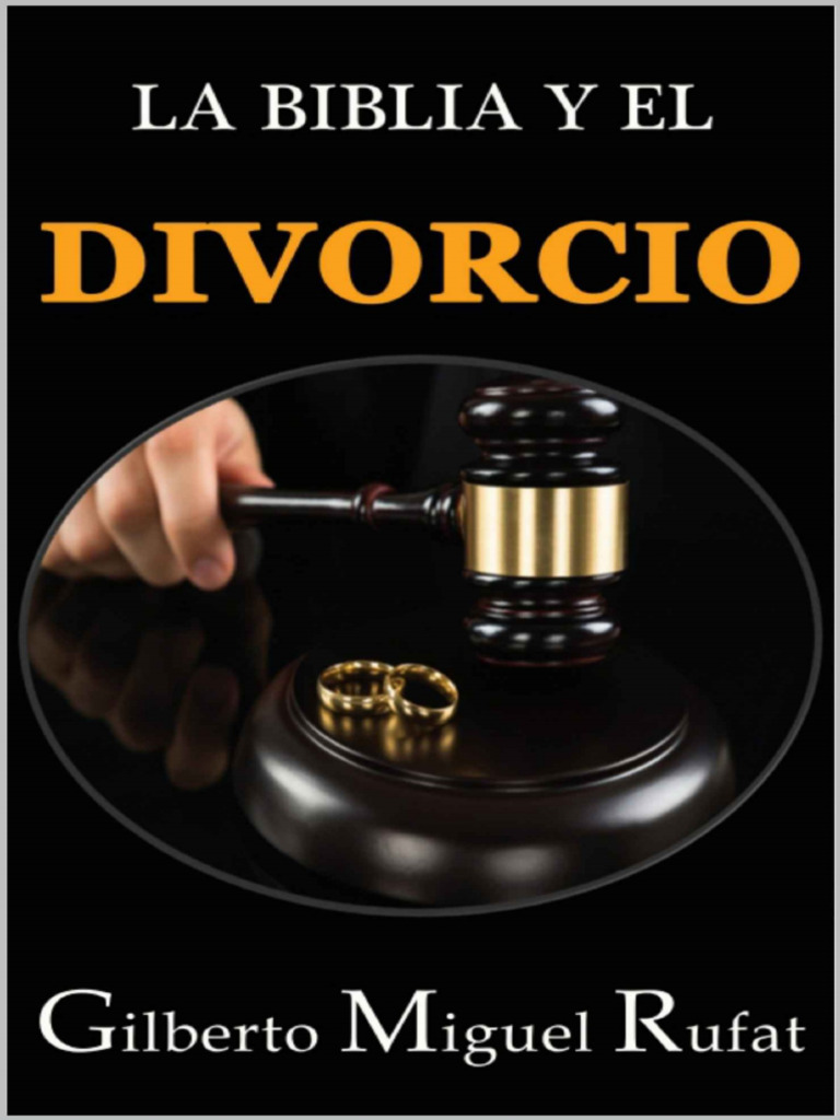 La Biblia y El Divorcio (Spanis - Gilberto Miguel Rufat | PDF