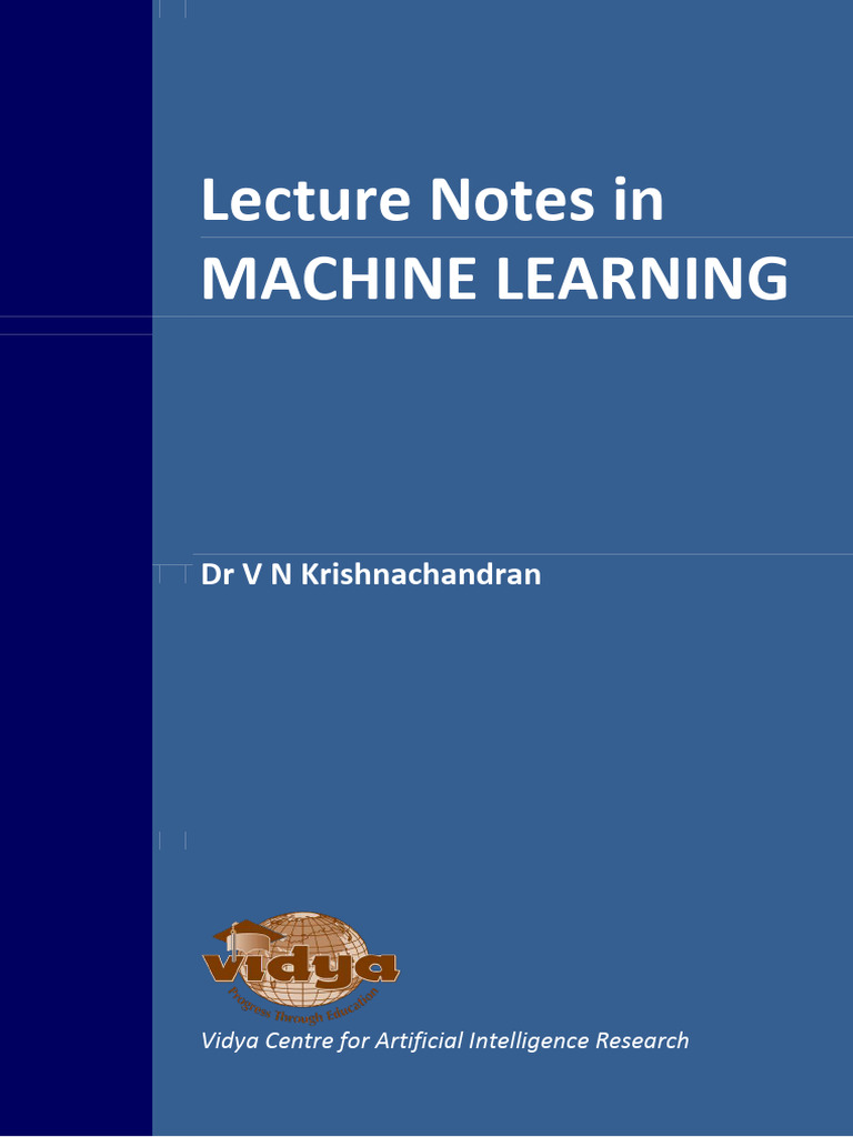 Lecture Notes in MACHINE LEARNING | PDF
