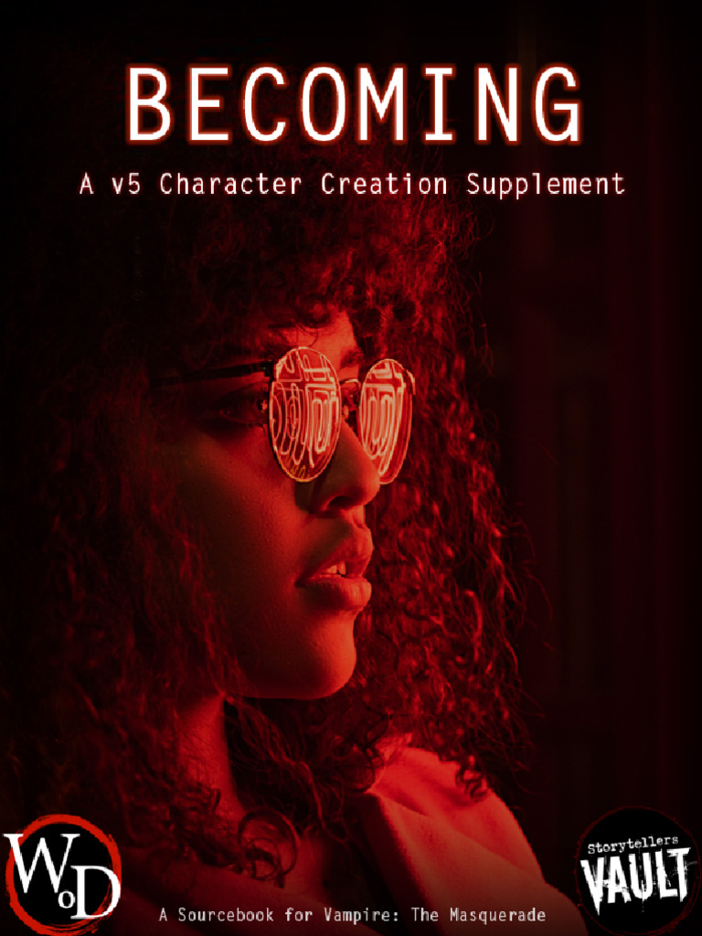 2331952-BECOMING - A v5 Character Creation Supplement - High Res | PDF