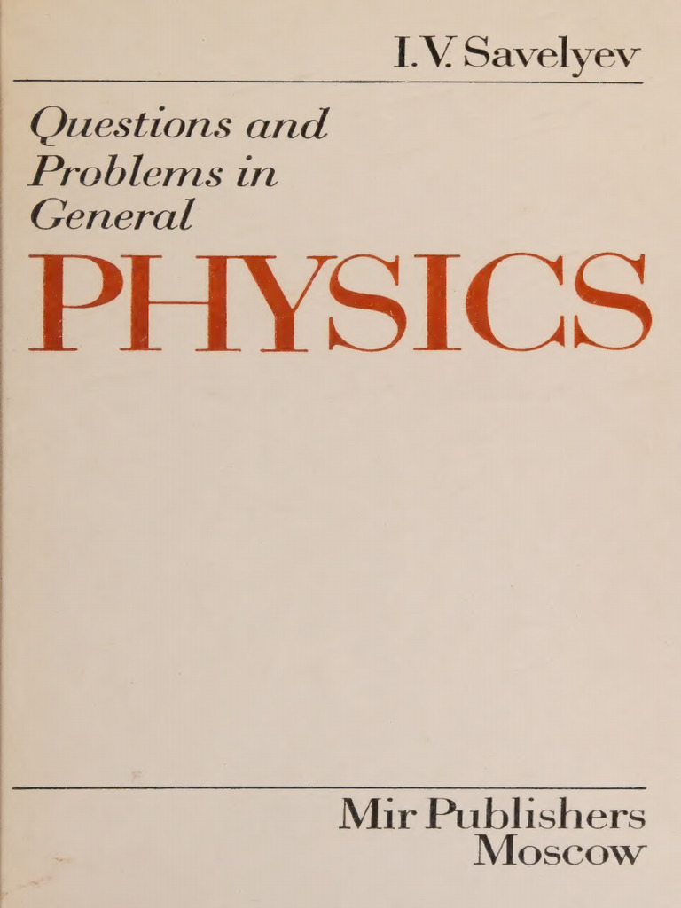 Questions and Problems in General Physics - Igor V - Savelyev ...